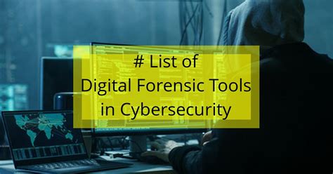List Of Digital Forensic Tools In Cybersecurity Undercode Testing