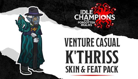 Idle Champions Venture Casual Kthriss Skin And Feat Pack Steam News Hub