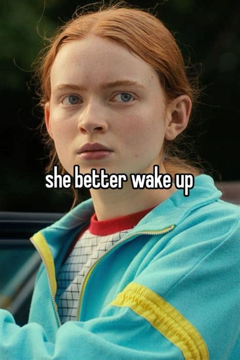 Sadie Wake Up I Dont Like This Sadie Wake Up Stranger Things