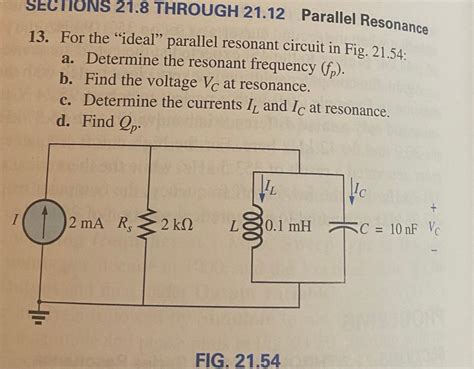 Solved SECTIONS 21 8 THROUGH 21 12 Parallel Resonance 13 Chegg Com