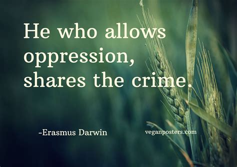 He Who Allows Oppression Shares The Crime Vegan Posters