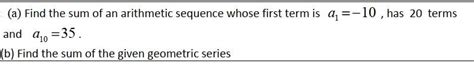 Solved A Find The Sum Of An Arithmetic Sequence Whose Chegg