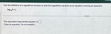 Solved Use The Definition Of A Logarithmic Function To Write