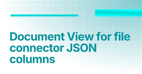 Using Document View For JSON Columns Tonic Structural