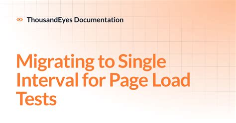 Migrating To Single Interval For Page Load Tests Thousandeyes