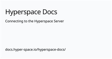 Connecting To The Hyperspace Server Hyperspace Docs