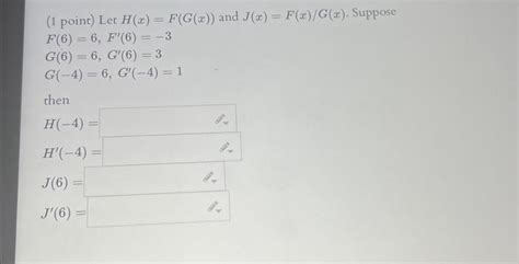 Solved 1 Point Let H X F G X And J X F X G X Chegg Com