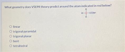 Solved What Geometry Does Vsepr Theory Predict Around The