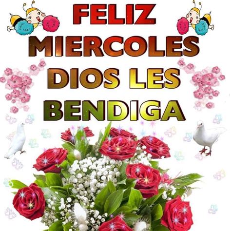 Feliz Miercoles Dios Te Bendiga