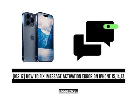 IOS 17 How To Fix IMessage Activation Error On IPhone 15 14 13 Techschumz