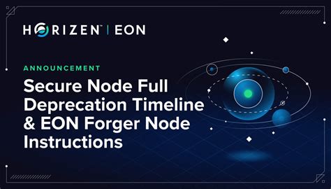 Secure Node Full Deprecation Timeline And Eon Forger Node Instructions