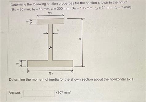 Solved Determine The Following Section Properties For The