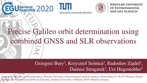 Pdf Precise Galileo Orbit Determination Using Combined Gnss And Slr