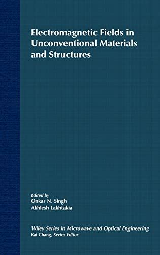 Electromagnetic Fields In Unconventional Materials And Structures Like New Hardcover 2000