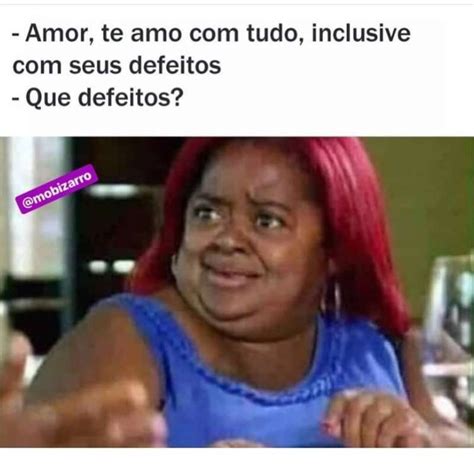 Meme Você Não Tem Defeitos Em Imagem Para Download E Compartilhar