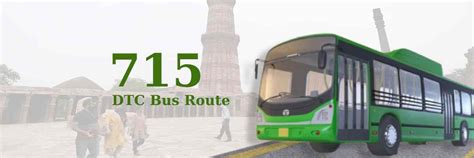 715 Dtc Bus Route Timings Manglapuri Terminal Mehrauli Terminal