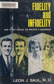 Fidelity And Infidelity And What Makes Or Breaks A Marriage Saul