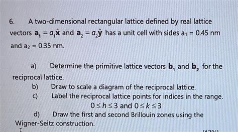 Solved 6 A Two Dimensional Rectangular Lattice Defined By