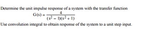 Solved Determine The Unit Impulse Response Of A System With Chegg Com