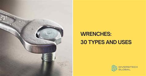 Wrenches 30 Types And Uses A Comprehensive Guide Faqs
