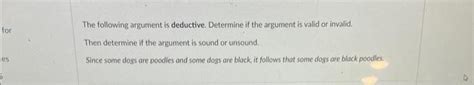 Solved The following argument is deductive. Determine if the | Chegg.com