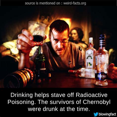 Weird Facts Drinking Helps Stave Off Radioactive Poisoning
