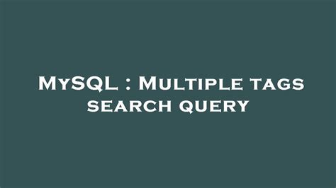 Mysql Multiple Tags Search Query Youtube