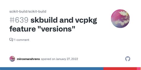 Skbuild And Vcpkg Feature Versions Issue Scikit Build Scikit Build GitHub