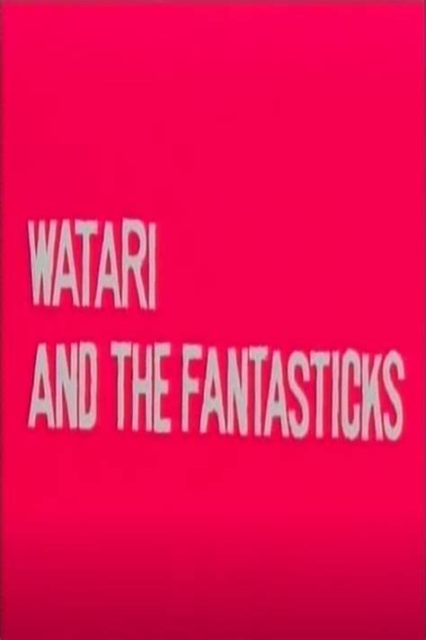 Watari And The Fantasticks Movie 1967