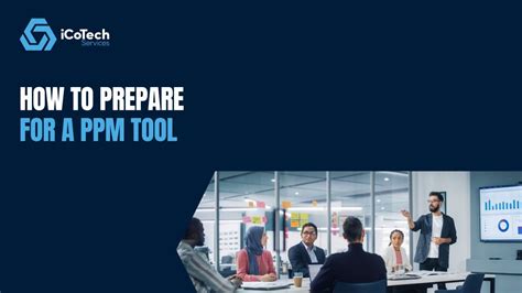 How To Prepare For A Ppm Tool