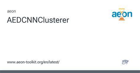 Aedcnnclusterer Aeon 130 Documentation Aedcnnclusterer Aeon 130 Documentation