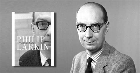 La Obra Más Madura De Phillip Larkin Ahora Reunida En Un Nuevo Libro En