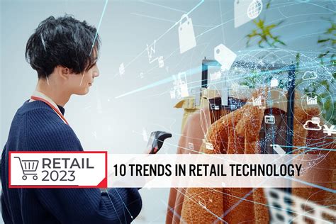 10 Trends In Retail Technology