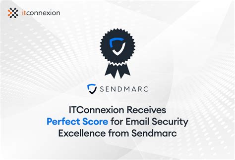 Itconnexion Receives Top Marks In Email Security From Sendmarc