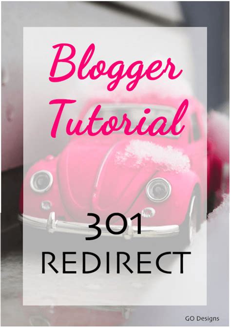 Blogger Tutorial How To Redirect A Post Grade Onederful Designs