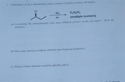 Solved 1 Chlorination Of R 2 Chlorobutane Yields A