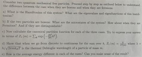 Solved Consider Two Quantum Mechanical Free Particles Chegg