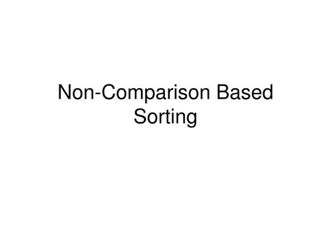 Ppt Non Comparison Based Sorting Powerpoint Presentation Free