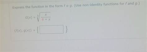 Solved Express The Function In The Form Fog Use