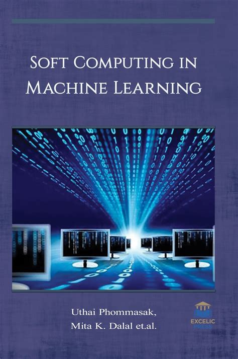 Soft Computing In Machine Learning Excelic Press