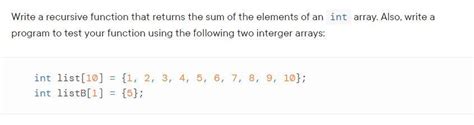 Solved Write A Recursive Function That Returns The Sum Of