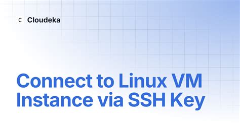 Connect To Linux Vm Instance Via Ssh Key Cloudeka