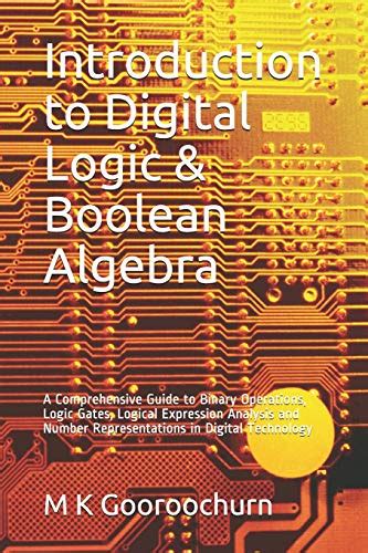 Introduction To Digital Logic Boolean Algebra A Comprehensive Guide To Binary Operations