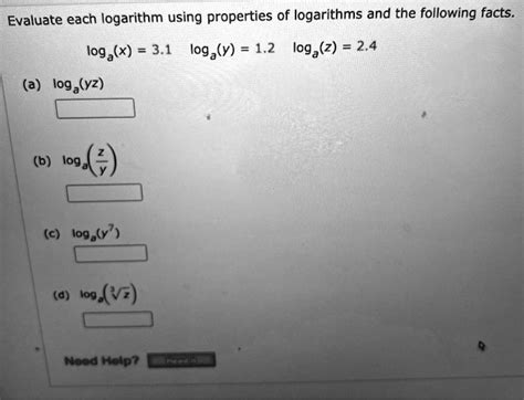 Solved Evaluate Each Logarithm Using Properties Of Logarithms And The