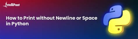 How To Print Without Newline Or Space In Python With Examples