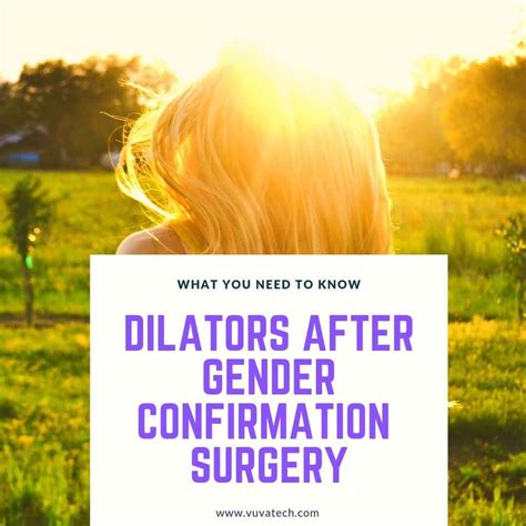 Why Using Dilators After Gender Confirmation Surgery Vuvatech