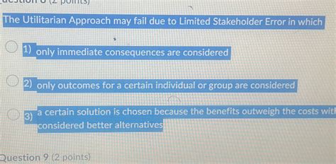 Solved The Utilitarian Approach May Fail Due To Limited