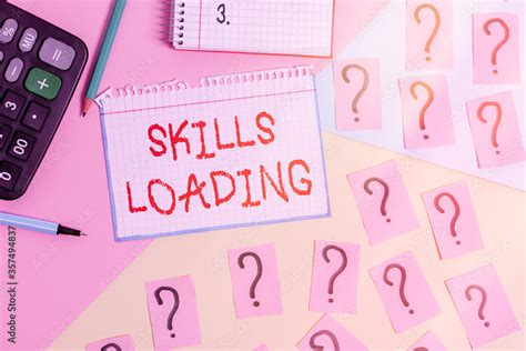 Writing Note Showing Skills Loading Business Concept For Points Out The Degree Of Difficulty