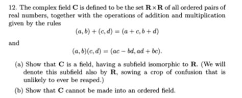 Solved The Complex Field C Is Defined To Be The Set R Chegg