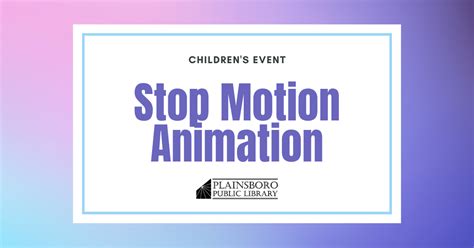 Stop Motion Animation Basics Plainsboro Public Library